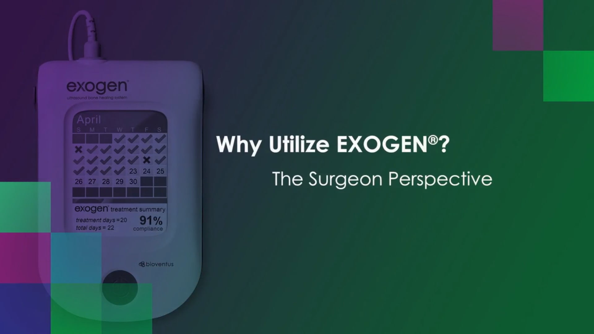 Why Utilize EXOGEN? The Surgeon Perspective - Bioventus Academy